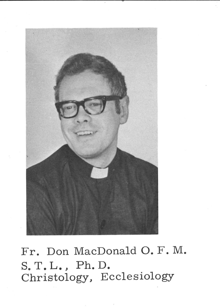 Father Don MacDonald was always part of the Newman Theological College ...